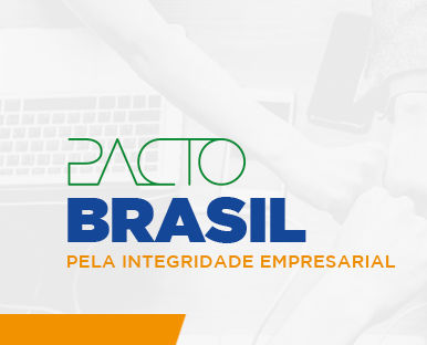 Saiba como sua empresa pode aderir ao Pacto Brasil pela Integridade